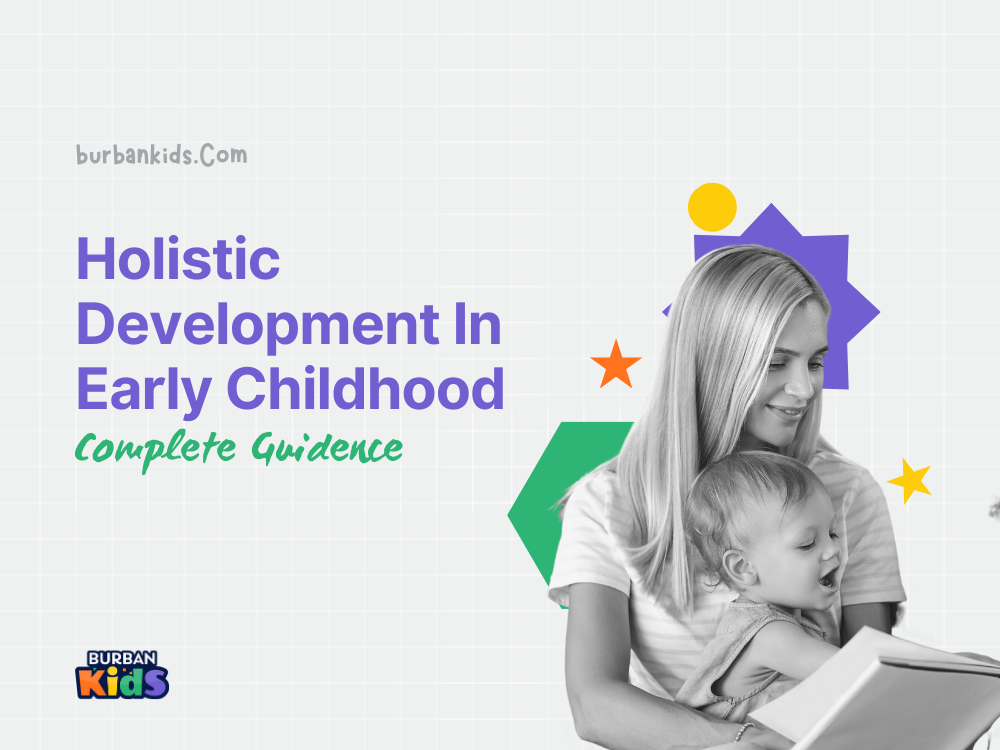 What Is Holistic Development In Early Childhood 